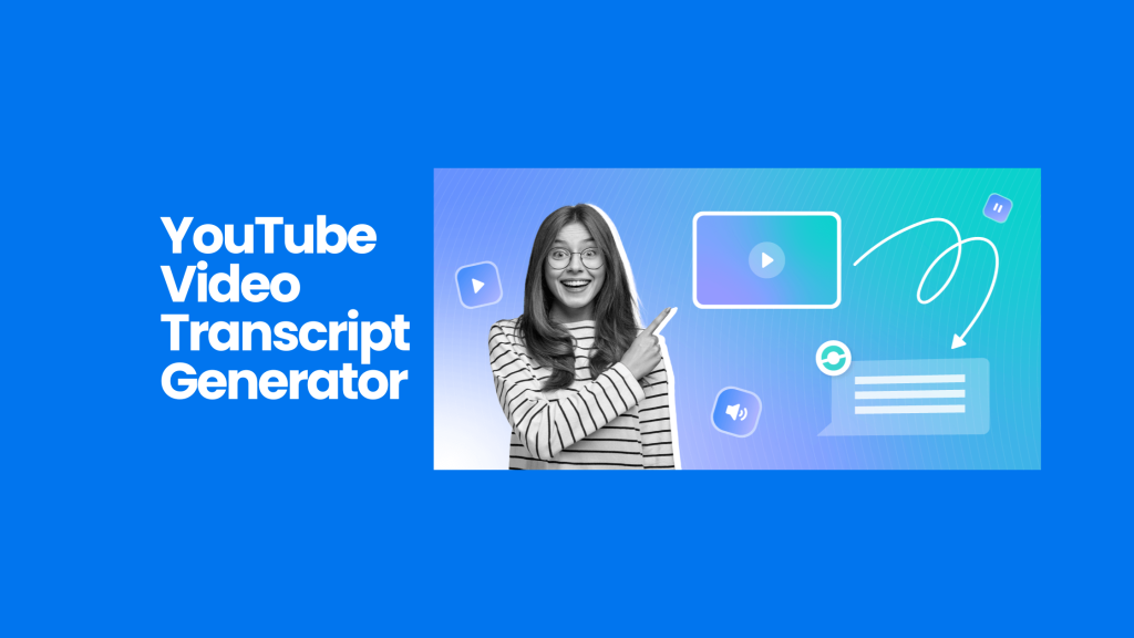 YouTube Video Transcript Generator and Summarizer AI: Simplify Your ...