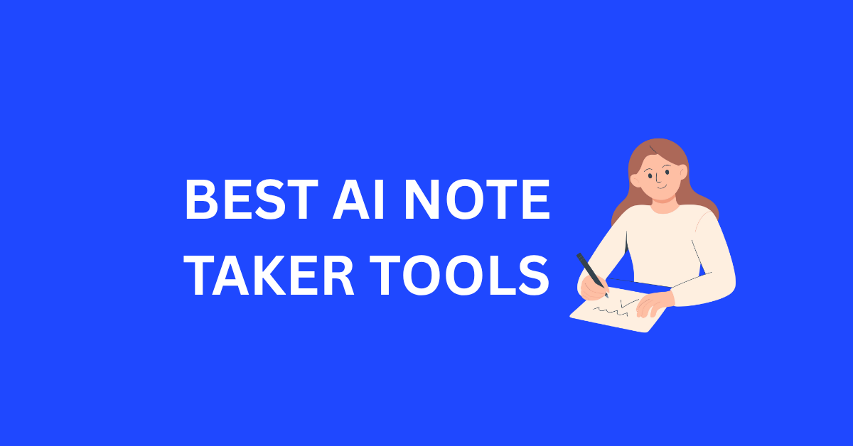 Best AI Note Taker Tools