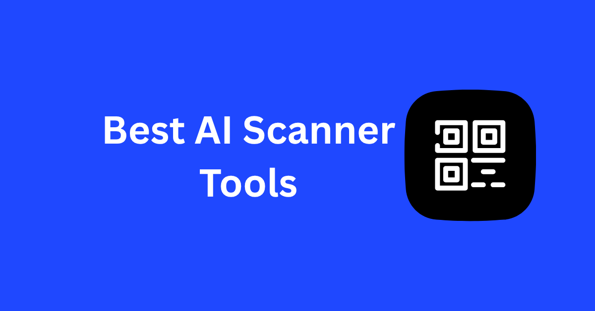 Best AI Scanner Tools