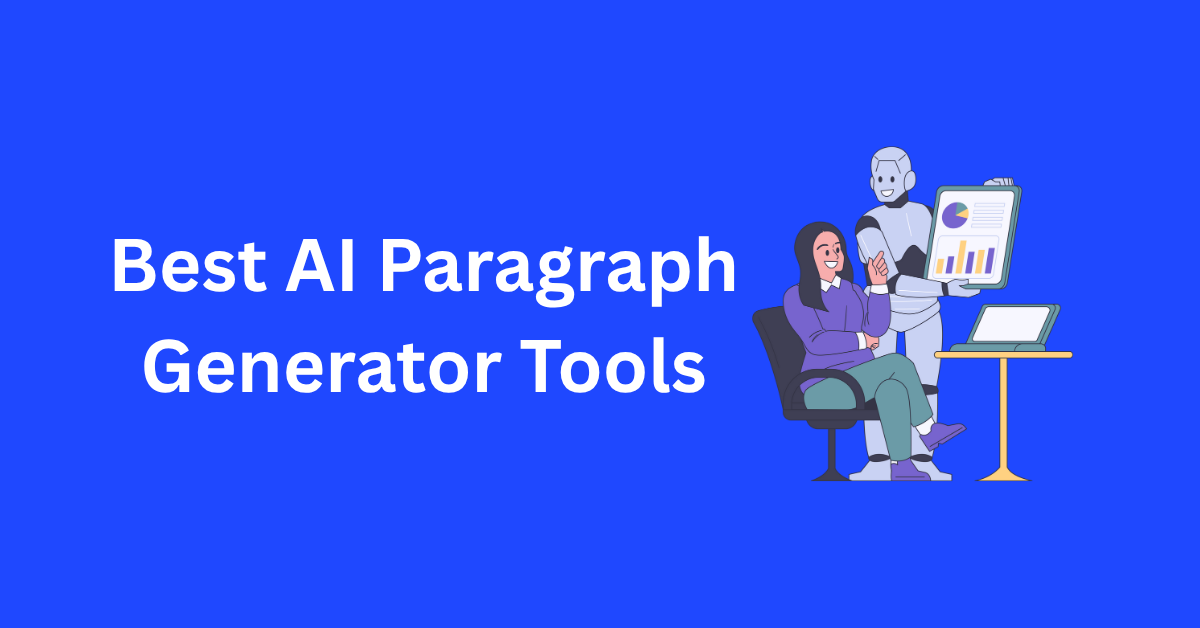 Best AI Paragraph Generator Tools