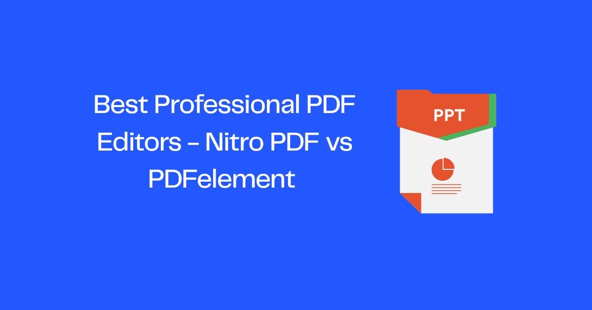 Best Professional PDF Editors - Nitro PDF vs PDFelement
