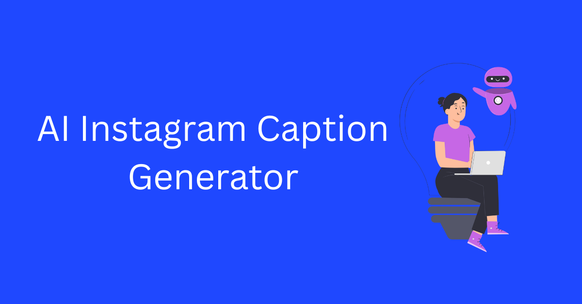 Best AI Instagram Caption Generator Tools