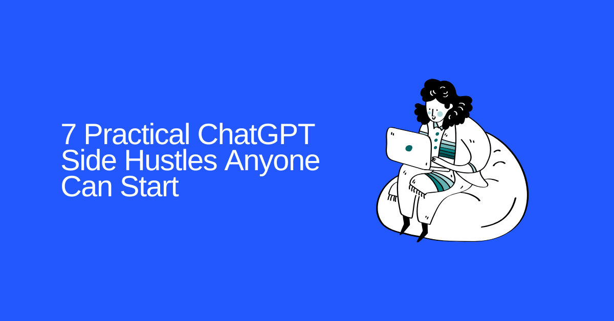 ChatGPT Side Hustles in 2026 (Beginner Friendly Guide)
