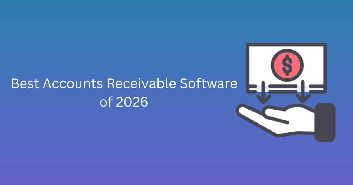 Best Accounts Receivable Software of 2026