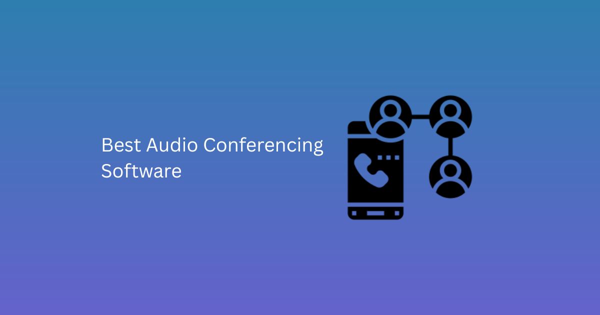 Best Audio Conferencing Software of 2026