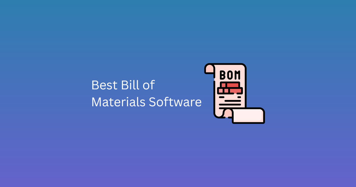 Best Bill of Materials Software of 2026