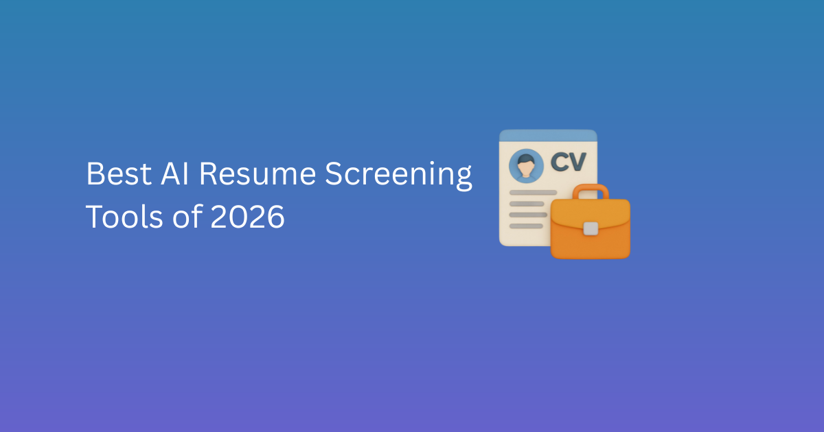 10 Best AI Resume Screening Tools 2026, Ranked & Reviewed